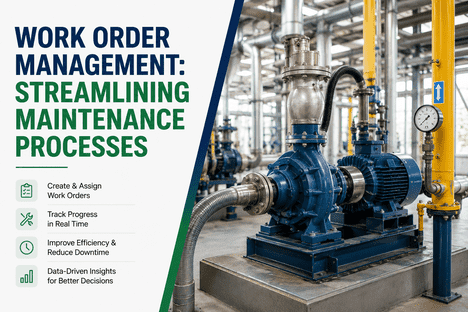 work order management streamlining maintenance processes