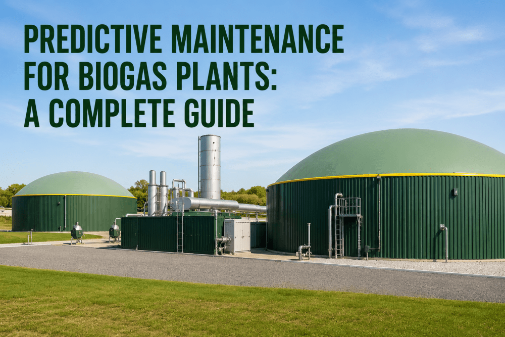 Predictive Maintenance for Biogas Plants: A Complete Guid