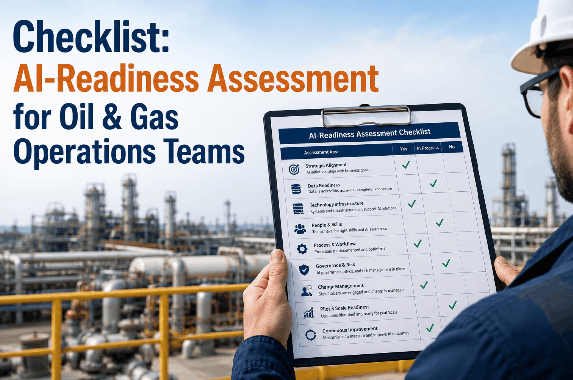 Checklist: AI-Readiness Assessment for Oil & Gas Operations Teams