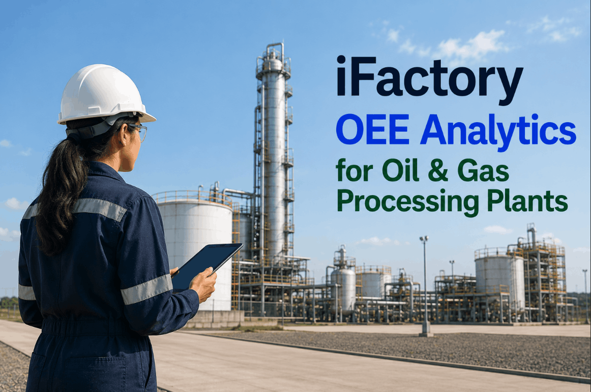 iFactory OEE Analytics for Oil & Gas Processing Plants